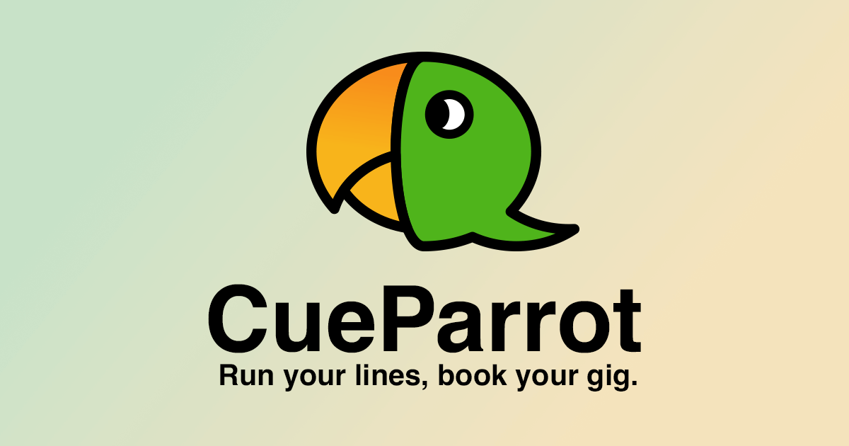 CueParrot - Run your lines, book your gig.